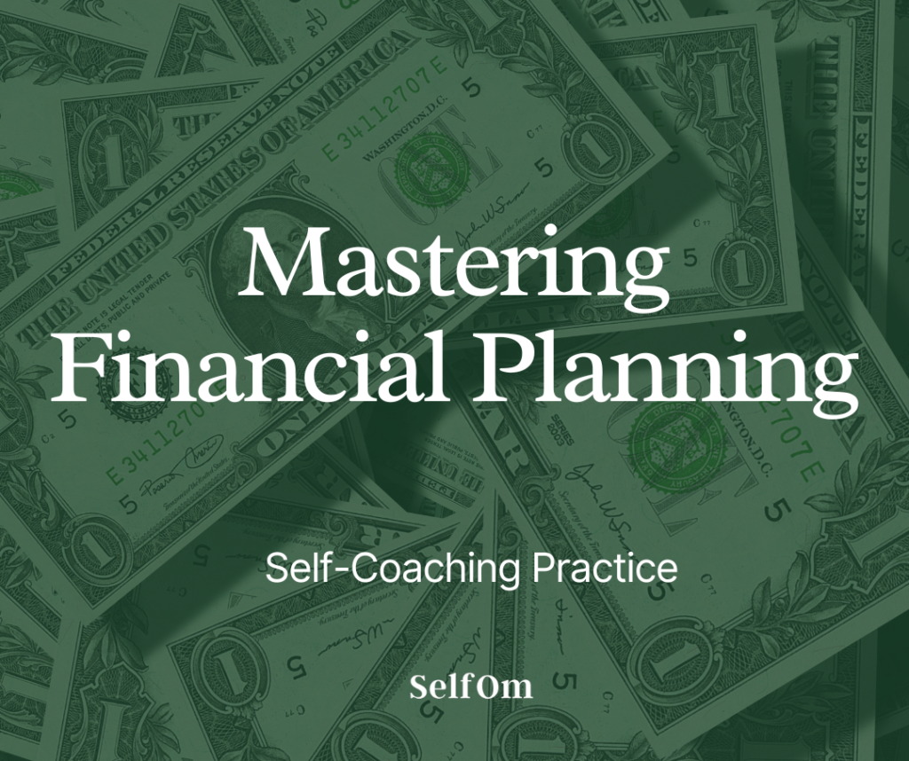 Mastering Financial Planning | Self-Coaching Practice 7 Min Mastering Financial Planning | Self-Coaching Practice 7 Min